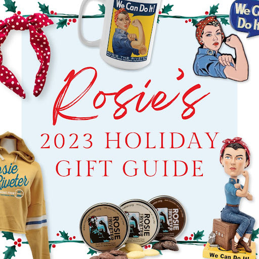 Rosie’s 2023 Holiday Gift Guide – Rosie the Riveter Trust