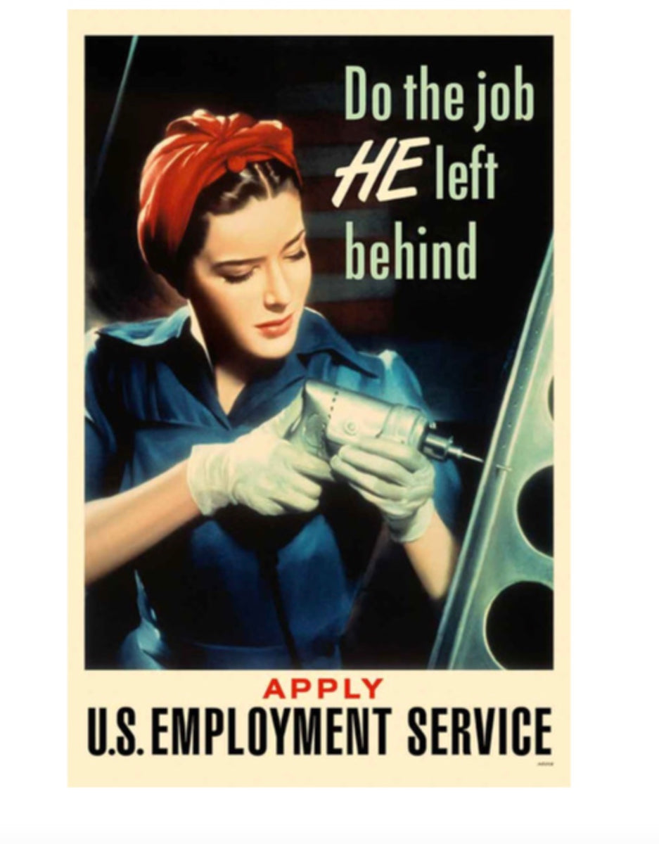 Print Do the Job he Left Behind – Rosie the Riveter Trust