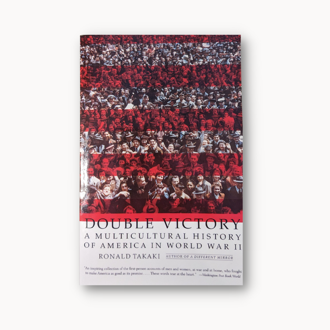 Double Victory: A Multicultural History of America in World War II ...